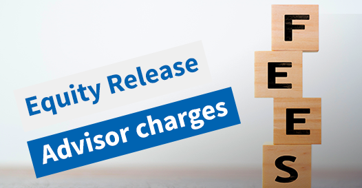 How much do equity release advisors charge?