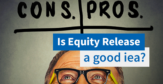 Is Equity Release a Good Idea? The Pros, Cons & Quiz